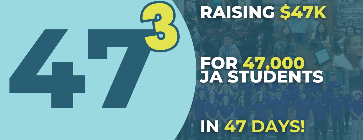 $47K IN 47 DAYS FOR 47,000 STUDENTS CAMPAIGN